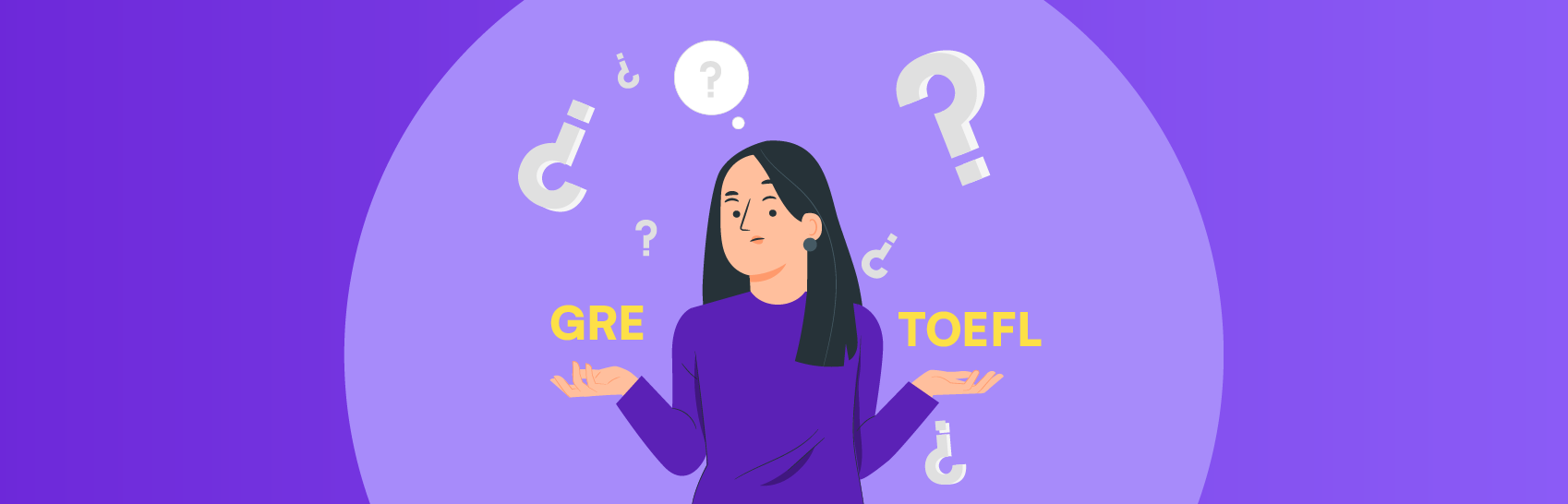 GRE vs TOEFL: Know the Difference Between GRE & TOEFL